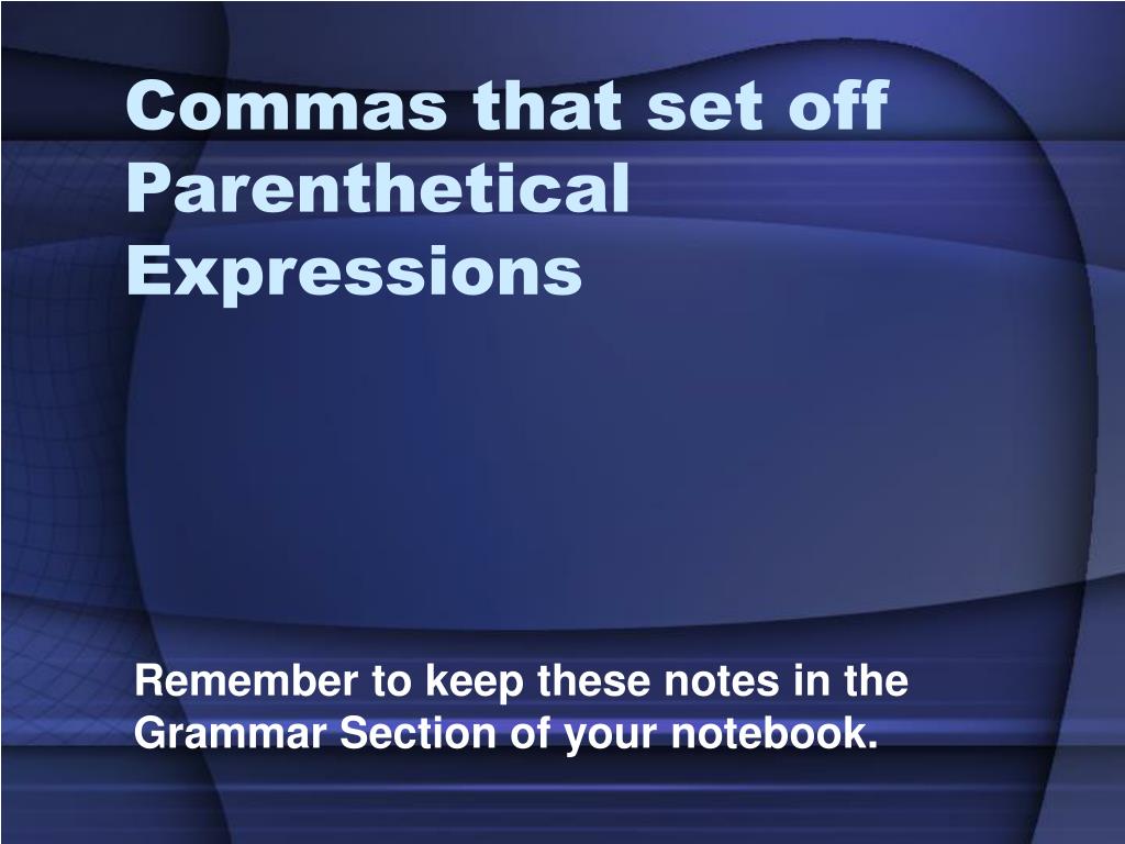 PPT - Commas that set off Parenthetical Expressions PowerPoint ...