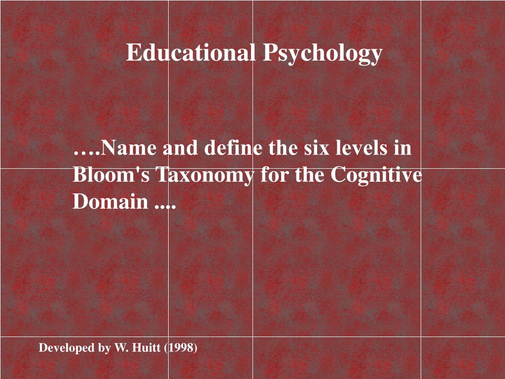PPT - ….Name and define the six levels in Bloom's Taxonomy for the ...