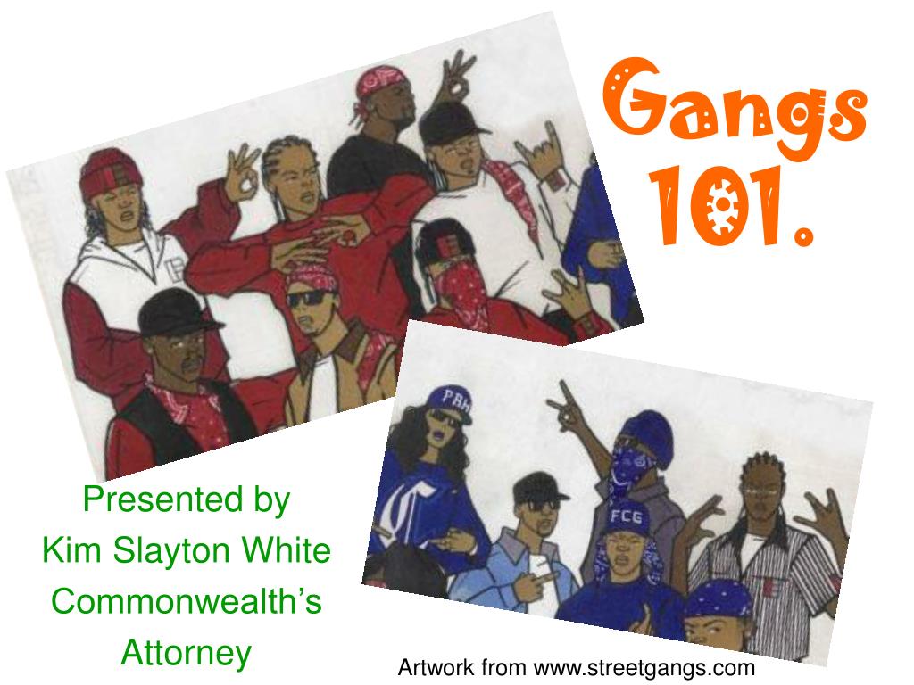 PPT - Gangs 101. PowerPoint Presentation, free download - ID:274574