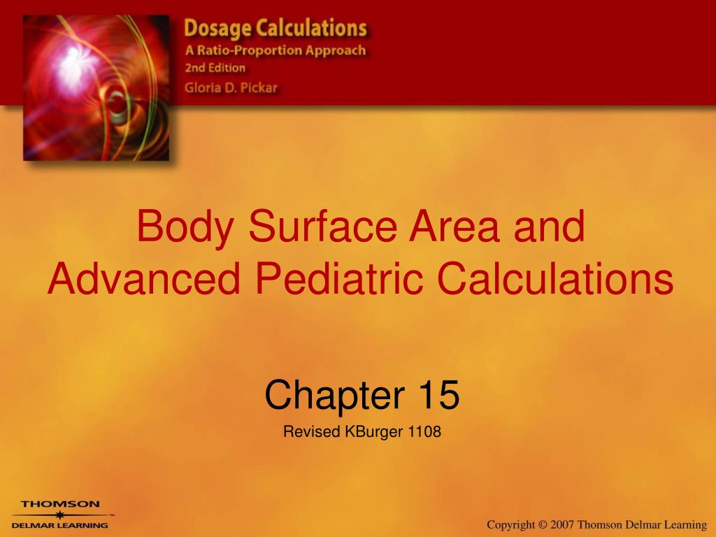 PPT - Body Surface Area and Advanced Pediatric Calculations PowerPoint ...