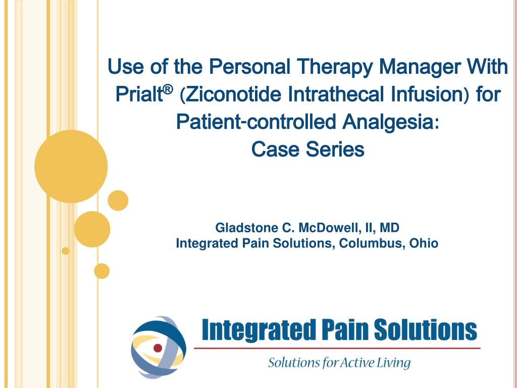 PPT - Use of the Personal Therapy Manager With Prialt ® (Ziconotide Intrathecal Infusion) for ...