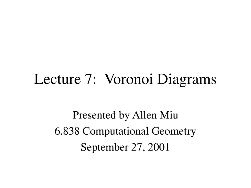 PPT - Lecture 7: Voronoi Diagrams PowerPoint Presentation, free ...