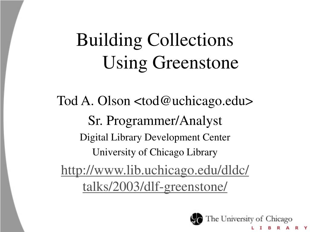 PPT - Building Collections Using Greenstone PowerPoint Presentation ...
