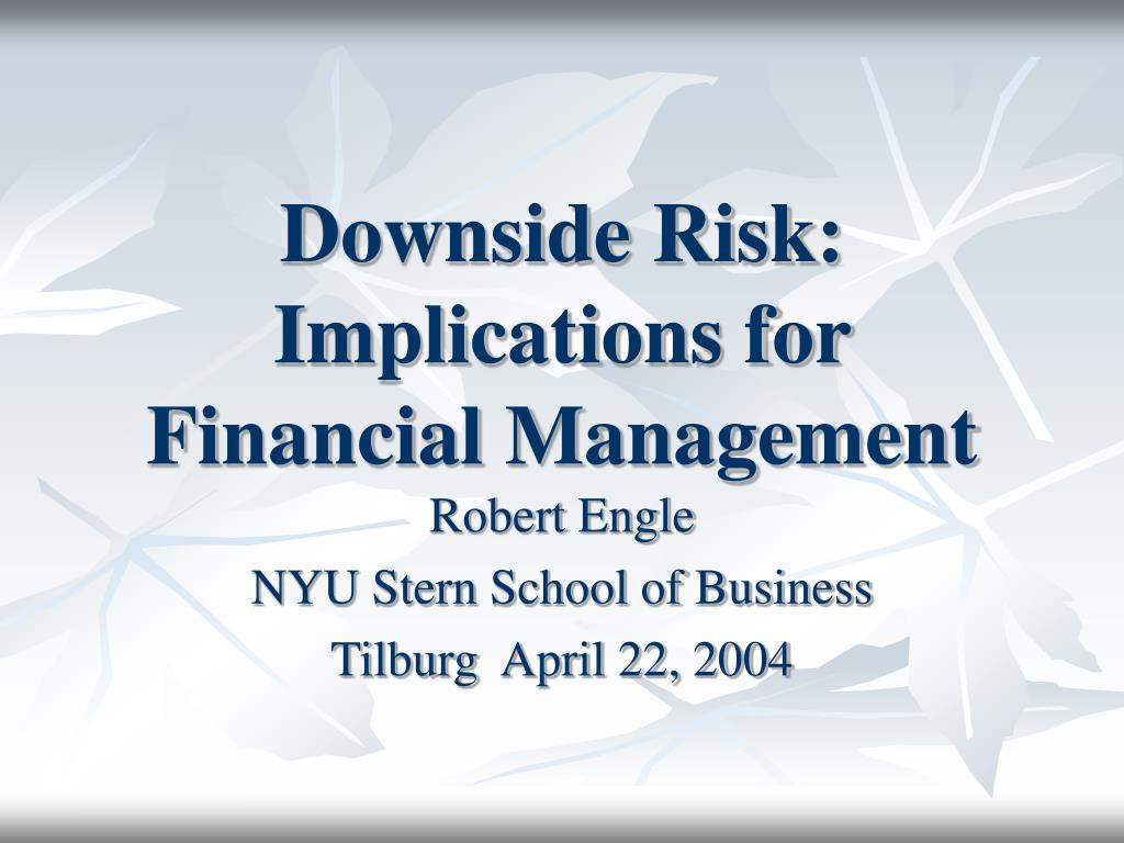 PPT - Downside Risk: Implications for Financial Management PowerPoint ...
