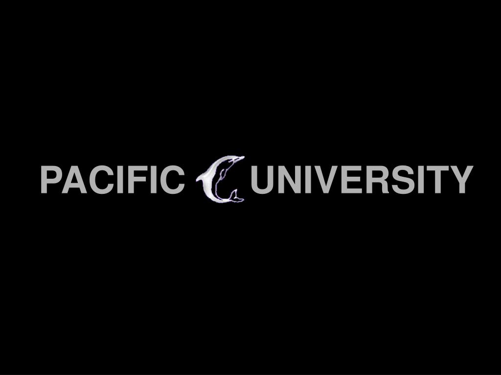 PPT - PACIFIC UNIVERSITY PowerPoint Presentation, free download - ID:276543