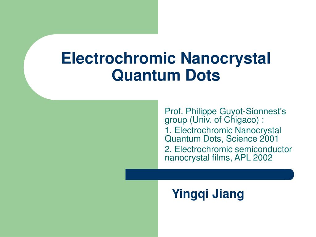 PPT - Electrochromic Nanocrystal Quantum Dots PowerPoint Presentation ...