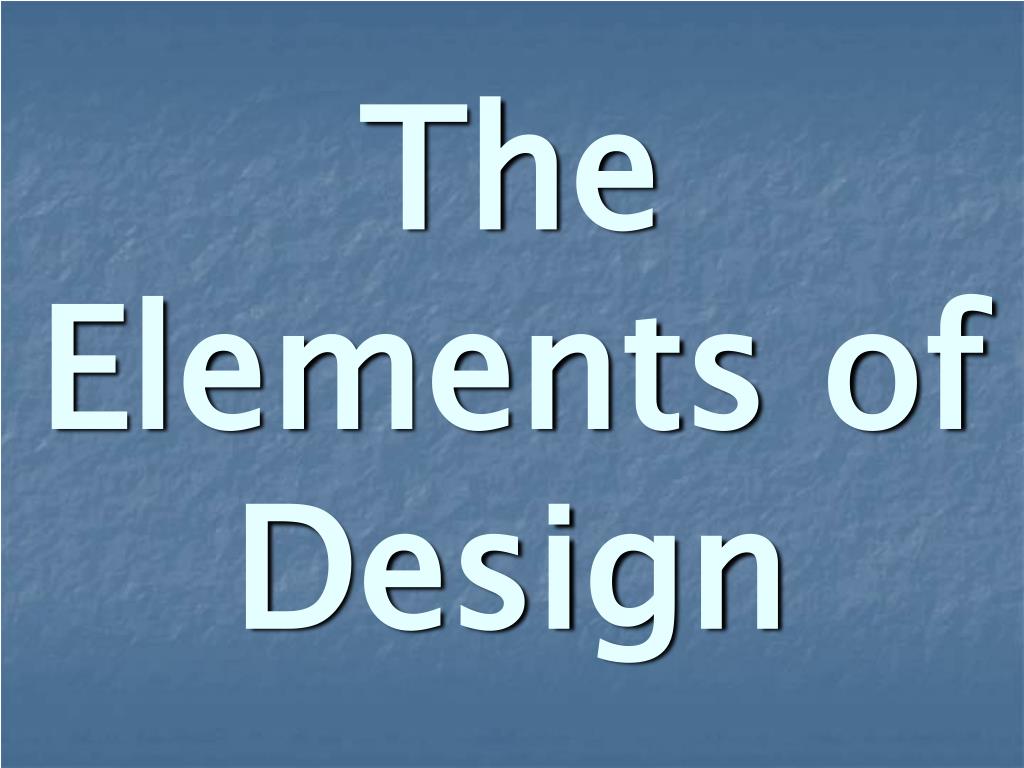 PPT - The Elements of Design PowerPoint Presentation, free download ...