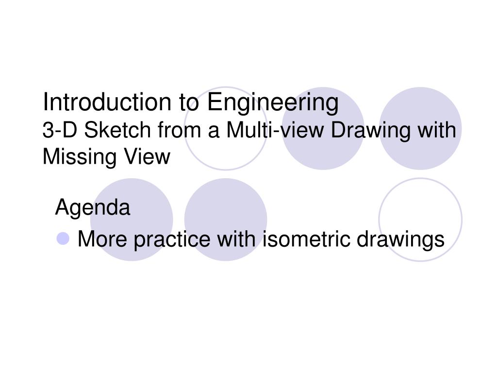 PPT - Introduction to Engineering 3-D Sketch from a Multi-view Drawing ...