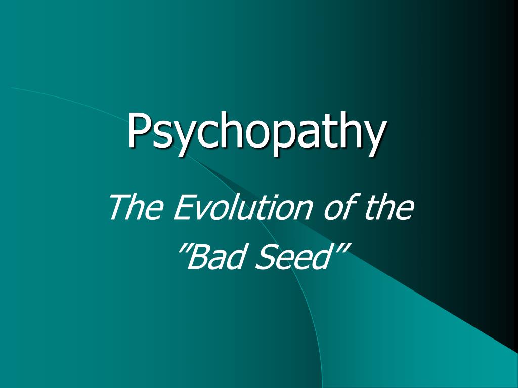 PPT - Psychopathy PowerPoint Presentation, free download - ID:278363