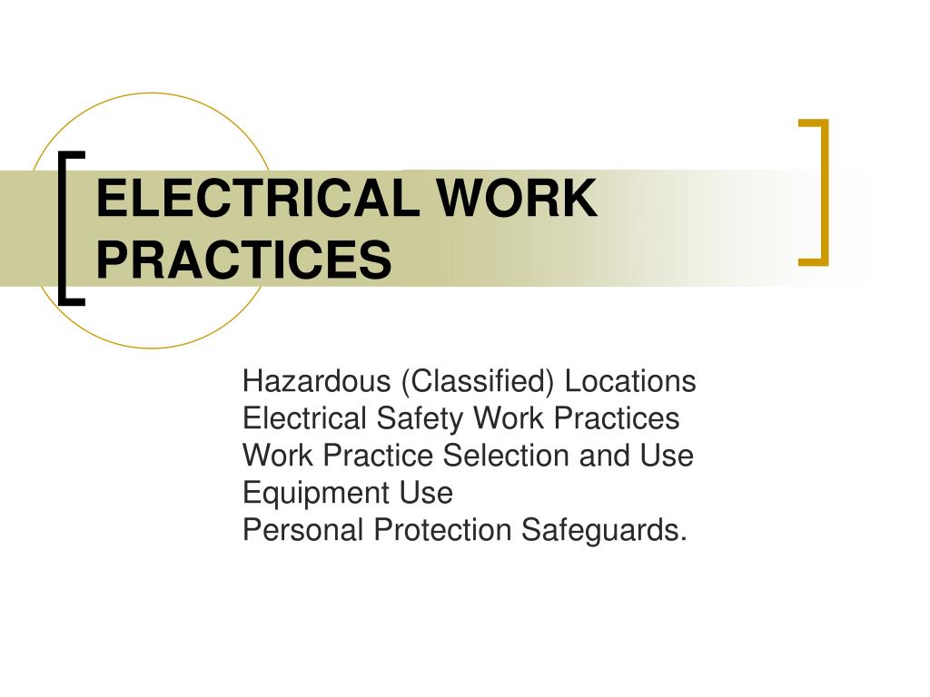 PPT - ELECTRICAL WORK PRACTICES PowerPoint Presentation, free download ...