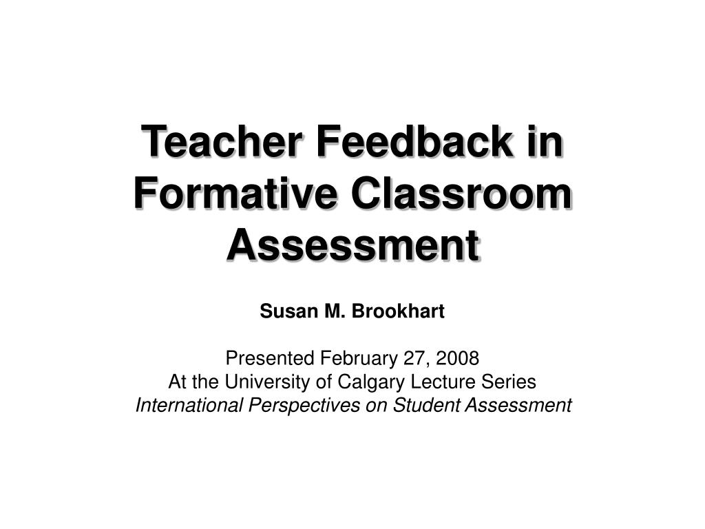 PPT - Teacher Feedback in Formative Classroom Assessment PowerPoint ...