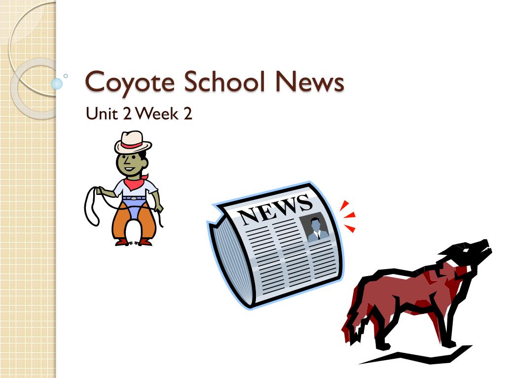 PPT - Coyote School News PowerPoint Presentation, free download - ID:279669