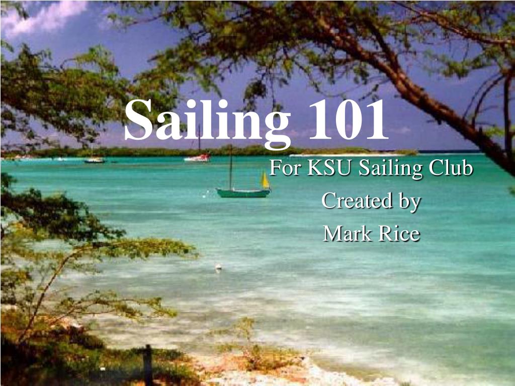 PPT - Sailing 101 PowerPoint Presentation, free download - ID:28058