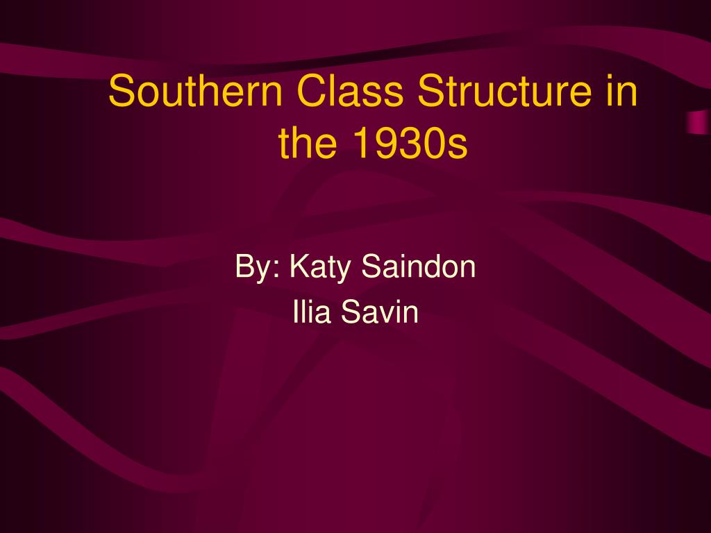 PPT - Southern Class Structure in the 1930s PowerPoint Presentation ...