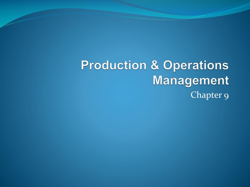 PPT - Production & Operations Management PowerPoint Presentation - ID ...