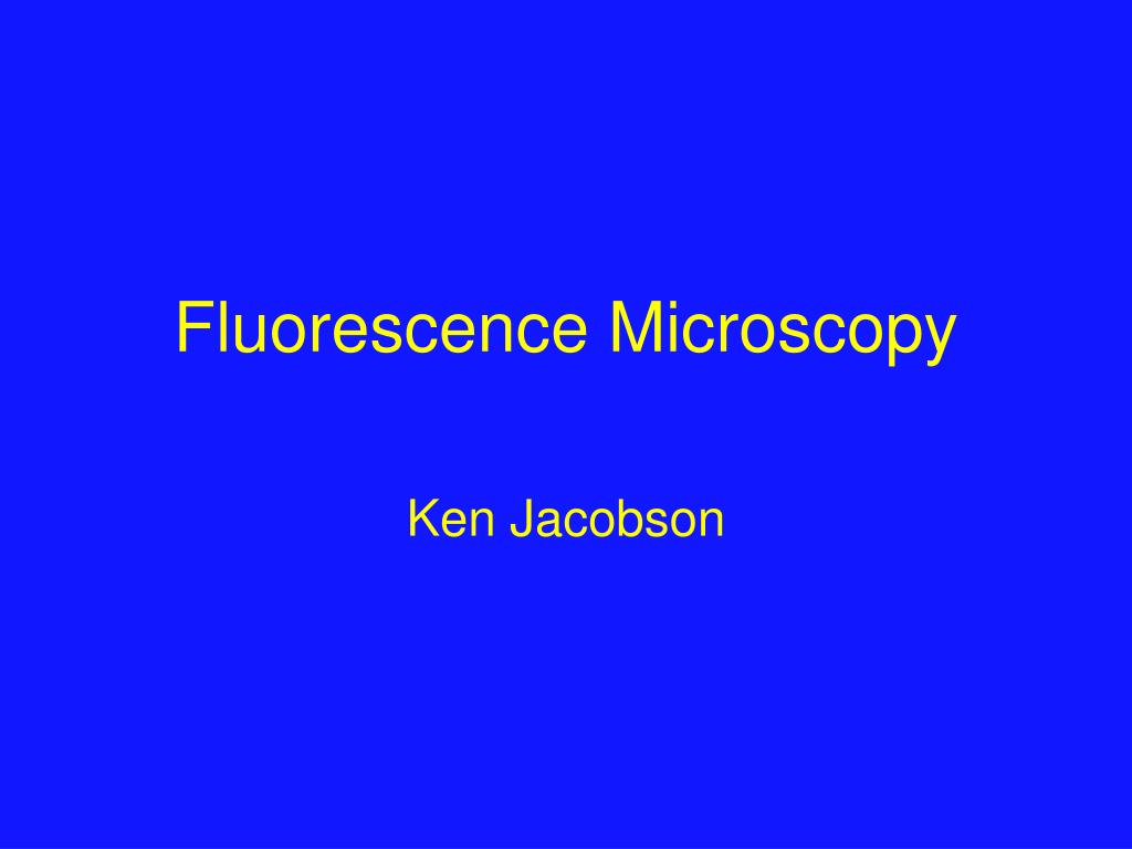 PPT - Fluorescence Microscopy PowerPoint Presentation, free download ...