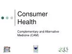 PPT - Consumer Health PowerPoint Presentation, free download - ID:1656573