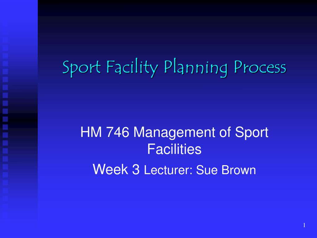 PPT - Sport Facility Planning Process PowerPoint Presentation, free ...