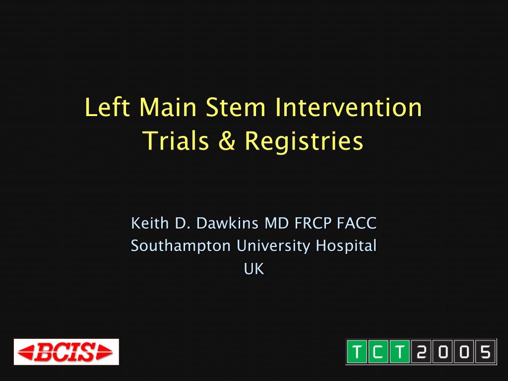 PPT - Left Main Stem Intervention Trials & Registries PowerPoint ...