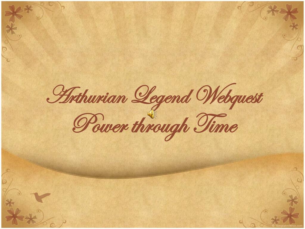 PPT - Arthurian Legend Webquest PowerPoint Presentation, free download ...