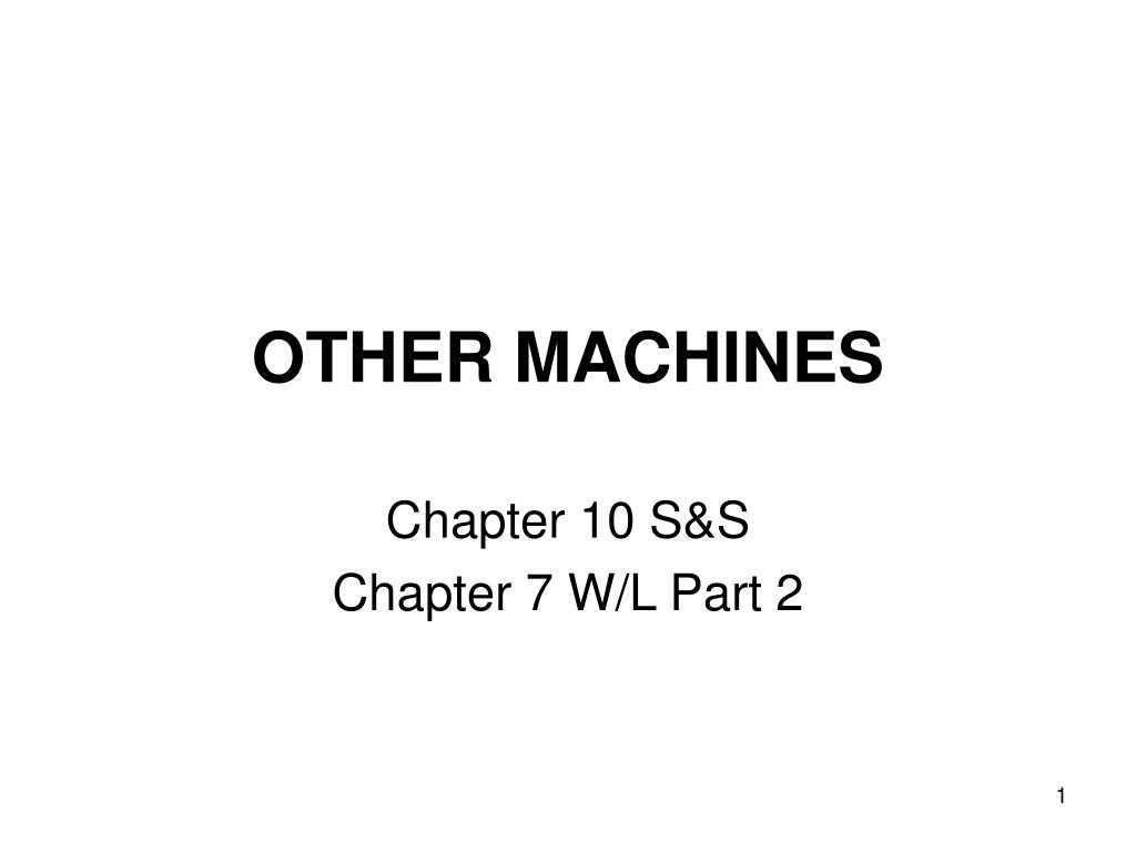 PPT - OTHER MACHINES PowerPoint Presentation, free download - ID:285578