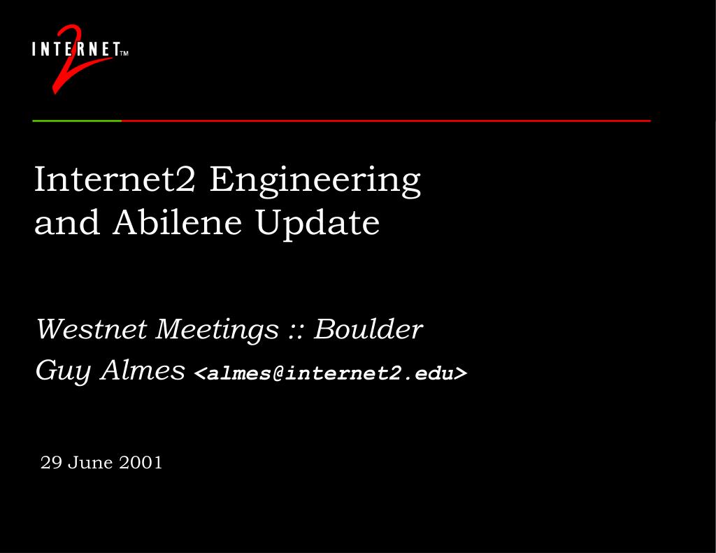 PPT - Internet2 Engineering and Abilene Update PowerPoint Presentation ...