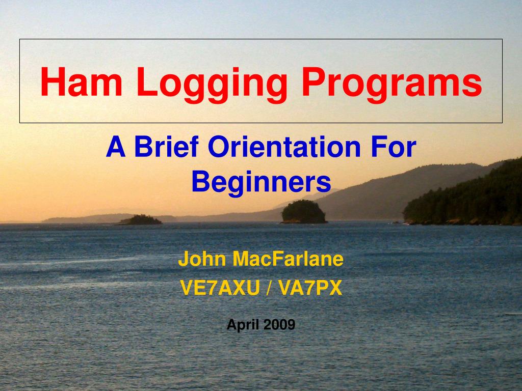 PPT - Ham Logging Programs PowerPoint Presentation, free download - ID ...