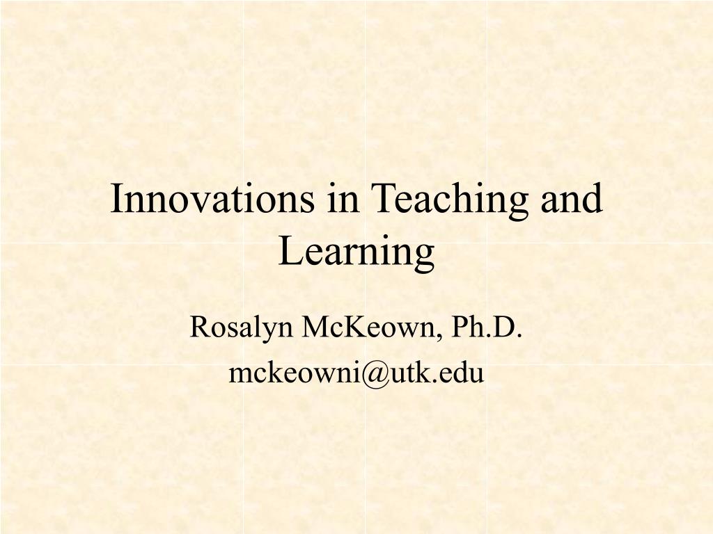 PPT - Innovations in Teaching and Learning PowerPoint Presentation ...