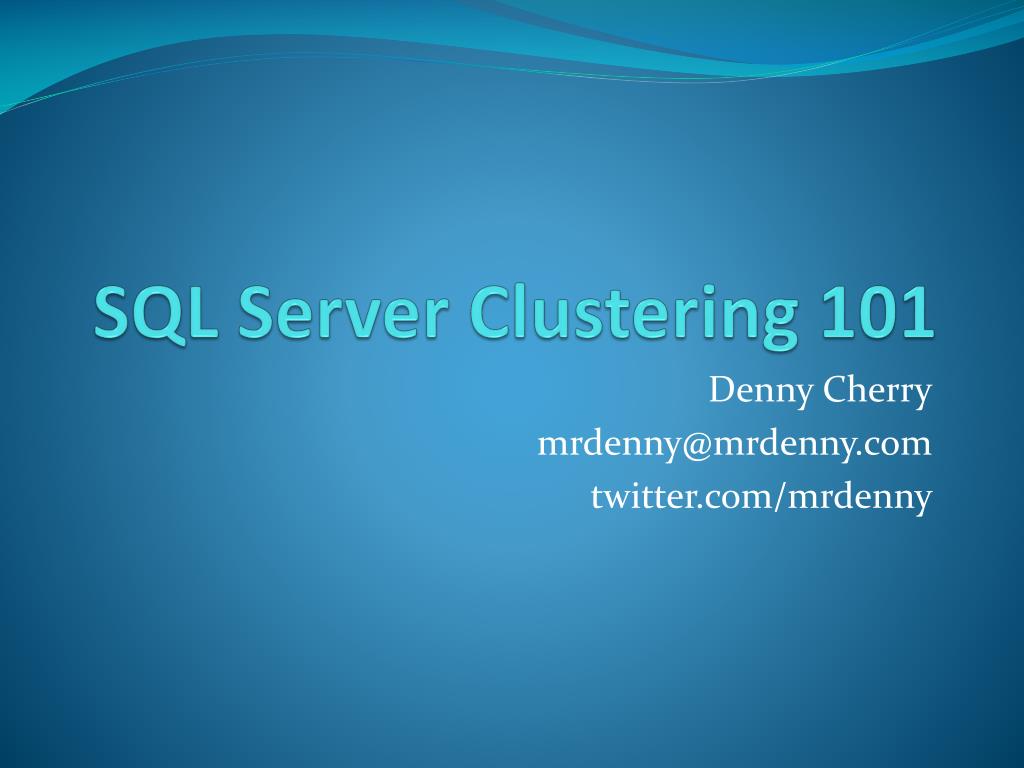 PPT - SQL Server Clustering 101 PowerPoint Presentation, free download ...