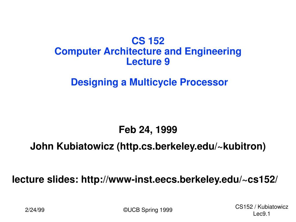 PPT - CS 152 Computer Architecture and Engineering Lecture 9 Designing a Multicycle Processor ...