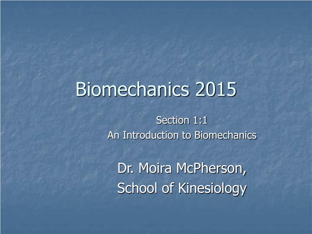 PPT - Biomechanics 2015 PowerPoint Presentation, free download - ID:288910