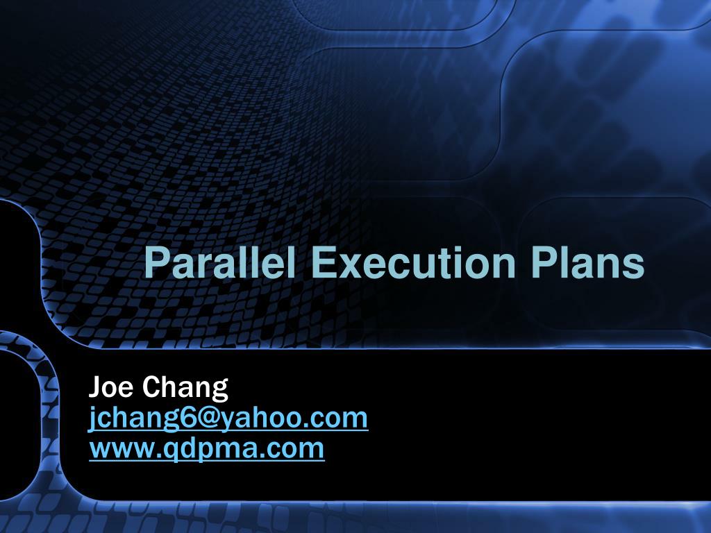 PPT - Parallel Execution Plans PowerPoint Presentation, free download ...