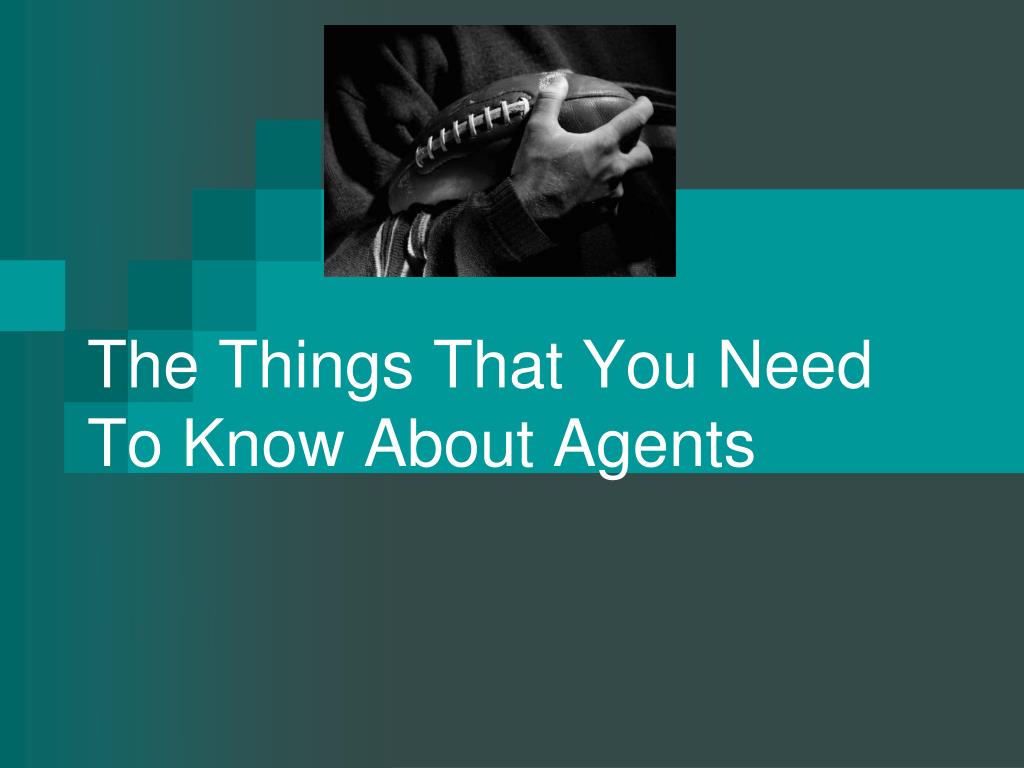 PPT - The Things That You Need To Know About Agents PowerPoint ...