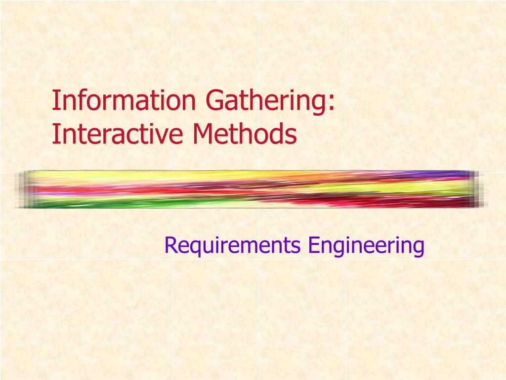 PPT - Information Gathering: Interactive Methods PowerPoint ...