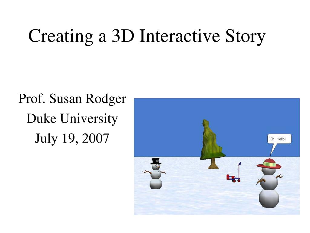 PPT - Creating a 3D Interactive Story PowerPoint Presentation, free ...