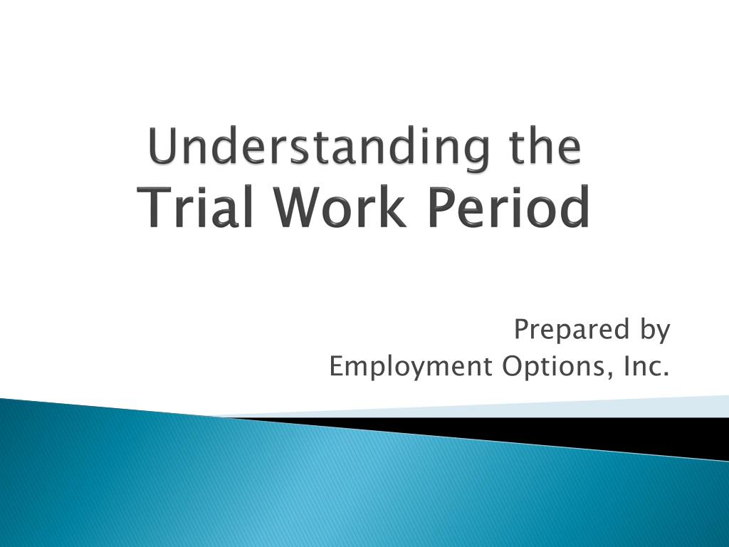 PPT - Understanding the Trial Work Period PowerPoint Presentation, free ...