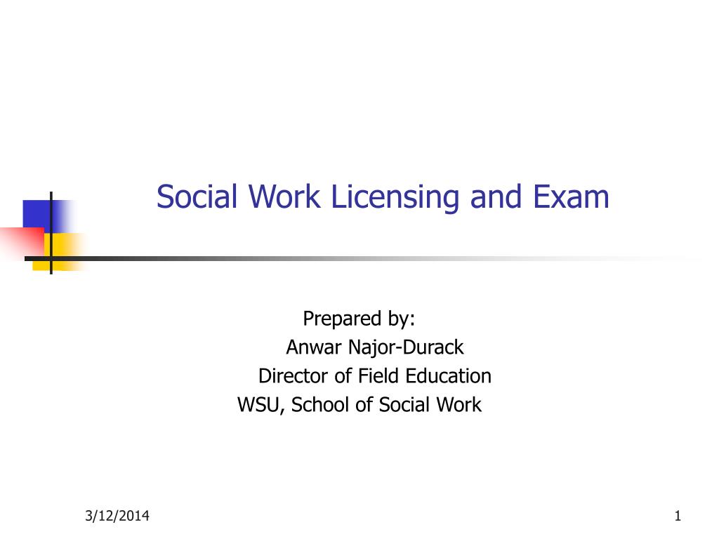 PPT - Social Work Licensing and Exam PowerPoint Presentation, free ...