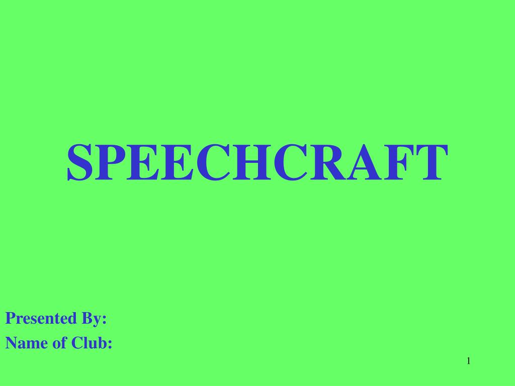 PPT - SPEECHCRAFT PowerPoint Presentation, free download - ID:292909