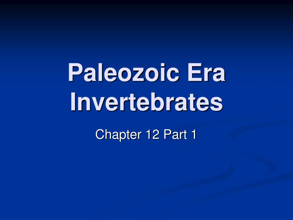 PPT - Paleozoic Era Invertebrates PowerPoint Presentation, free ...