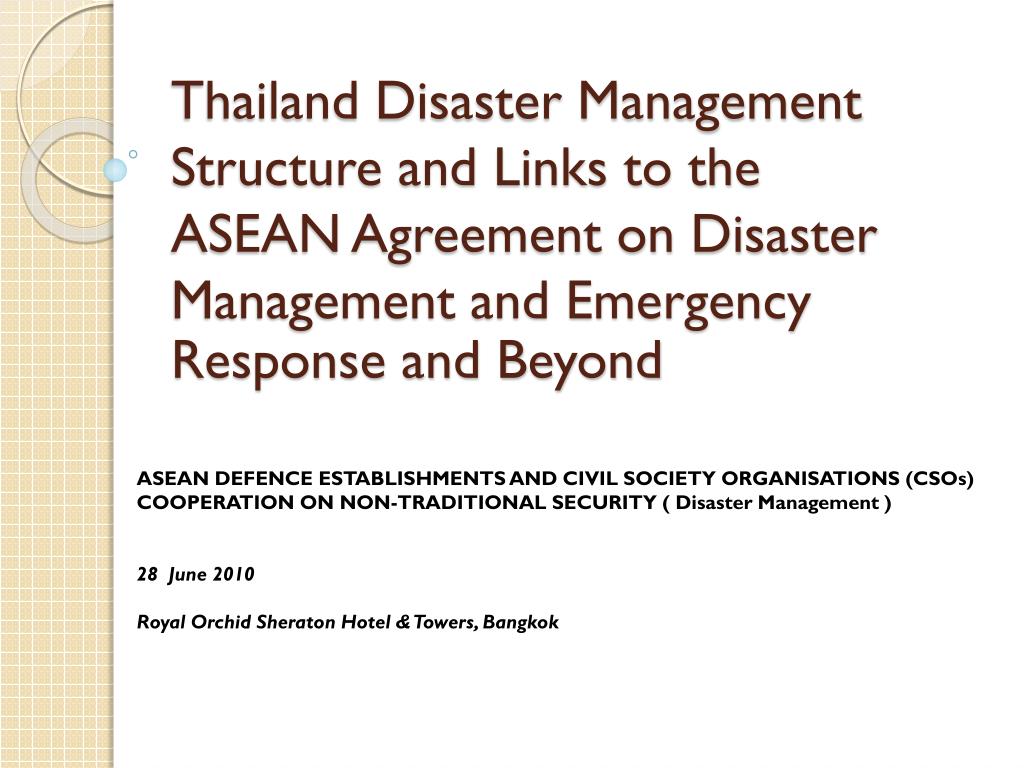 PPT - Thailand Disaster Management Structure and Links to the ASEAN ...