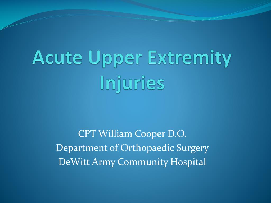 PPT - Acute Upper Extremity Injuries PowerPoint Presentation, free ...
