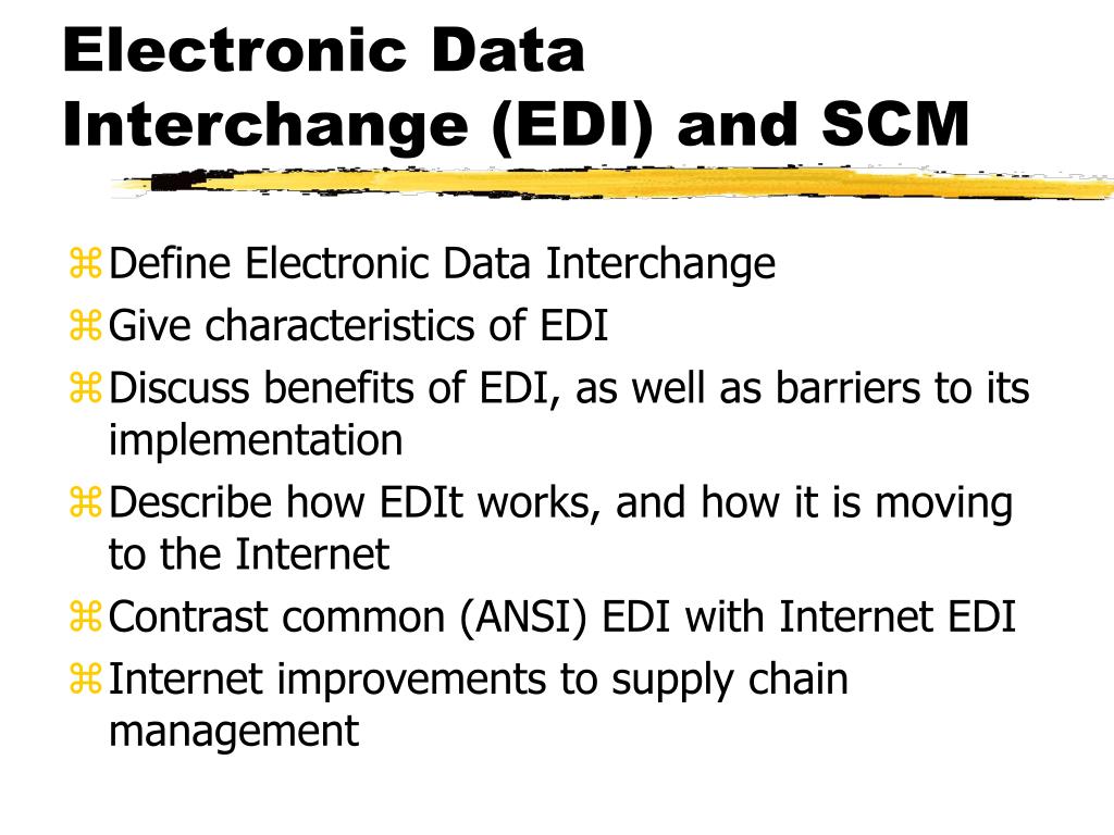 PPT - Electronic Data Interchange (EDI) and SCM PowerPoint Presentation - ID:295320
