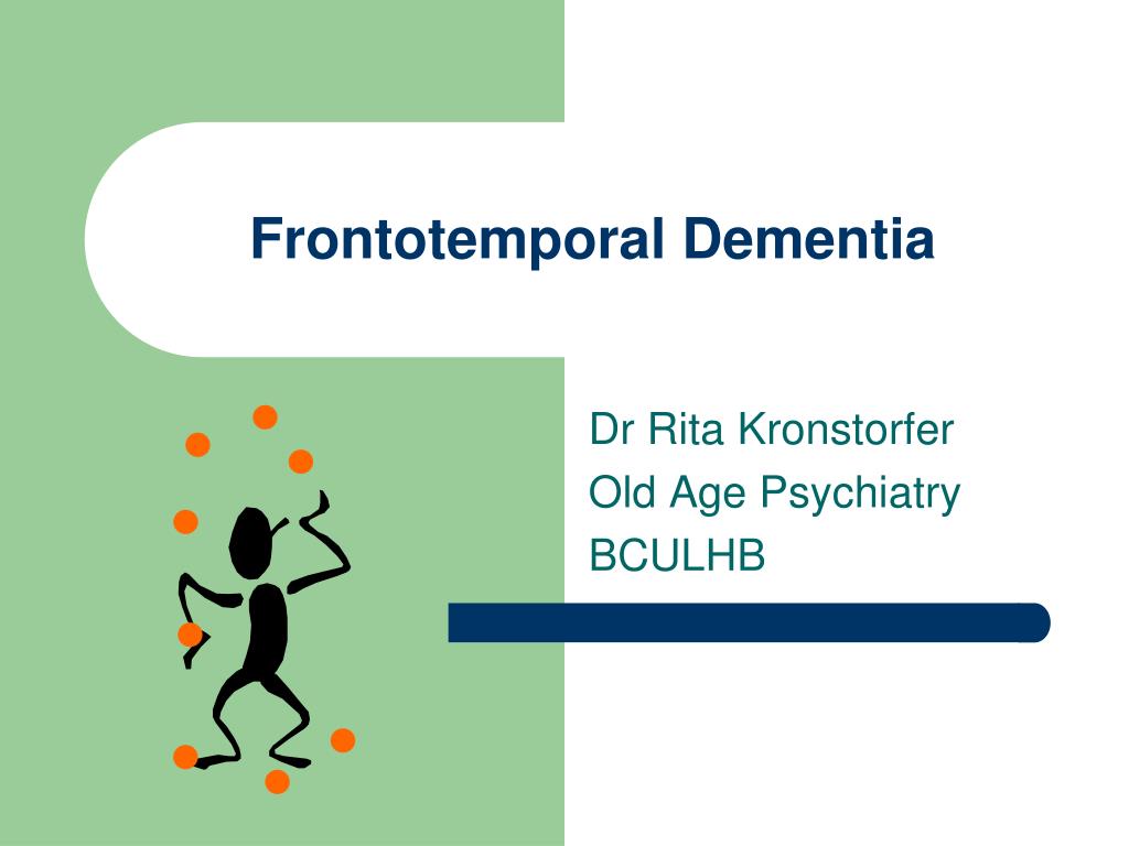 PPT - Frontotemporal Dementia PowerPoint Presentation, free download ...