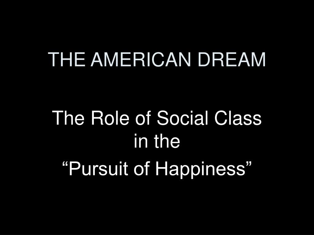 PPT - THE AMERICAN DREAM PowerPoint Presentation, free download - ID:296837