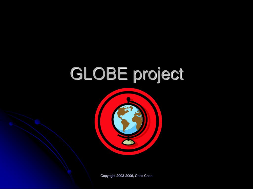 PPT - GLOBE project PowerPoint Presentation, free download - ID:296893