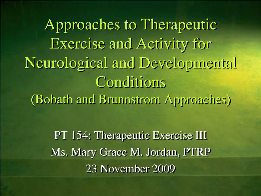 PPT - Approaches to Therapeutic Exercise and Activity for Neurological ...
