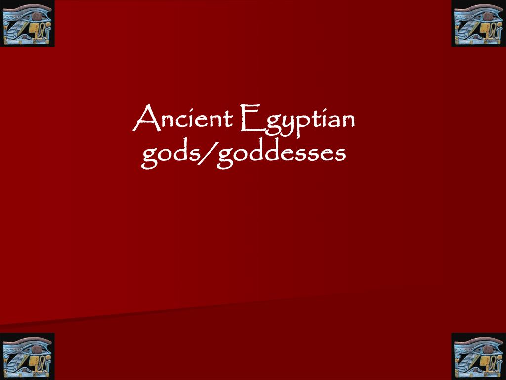 PPT - Ancient Egyptian gods/goddesses PowerPoint Presentation, free ...