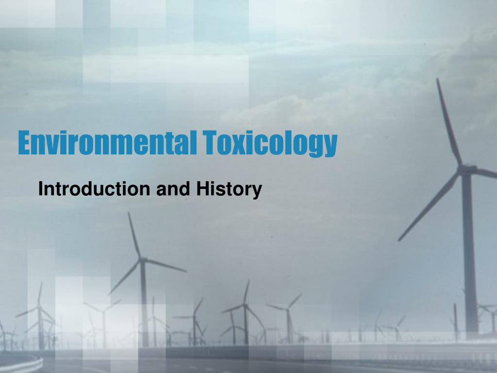 PPT - Environmental Toxicology PowerPoint Presentation, free download ...