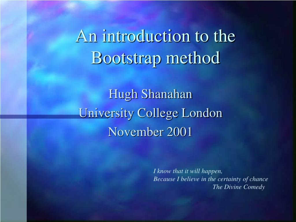 PPT - An introduction to the Bootstrap method PowerPoint Presentation ...