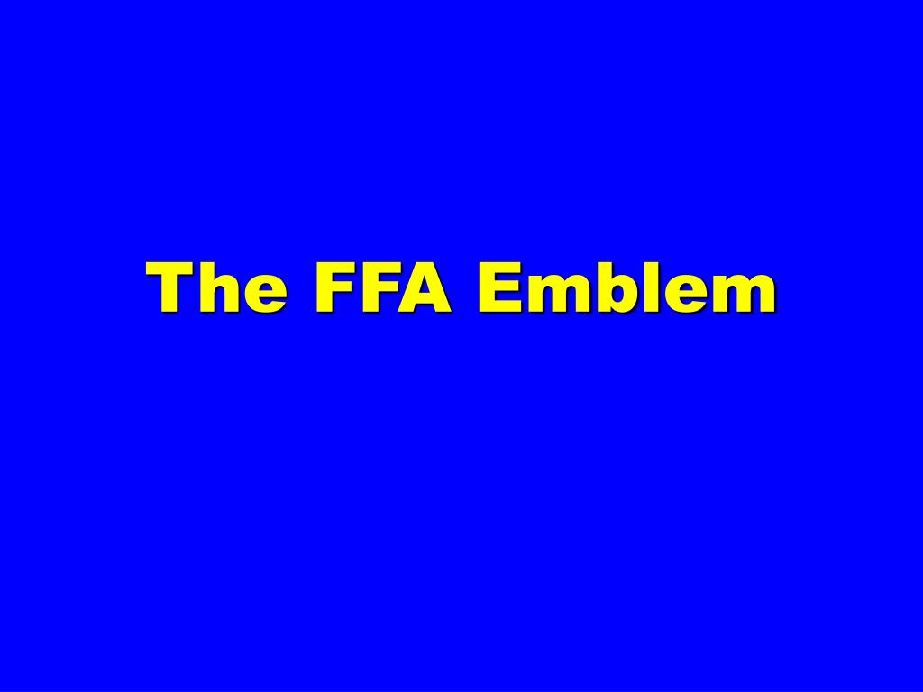 PPT - The FFA Emblem PowerPoint Presentation, free download - ID:300066